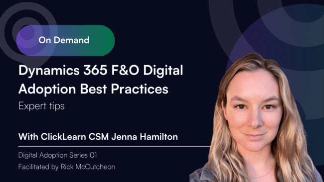Dynamics 365 F&O Digital Adoption Best Practices | ClickLearn