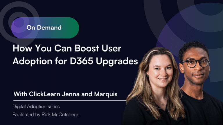 How You Can Boost User Adoption for D365 Upgrades | ClickLearn