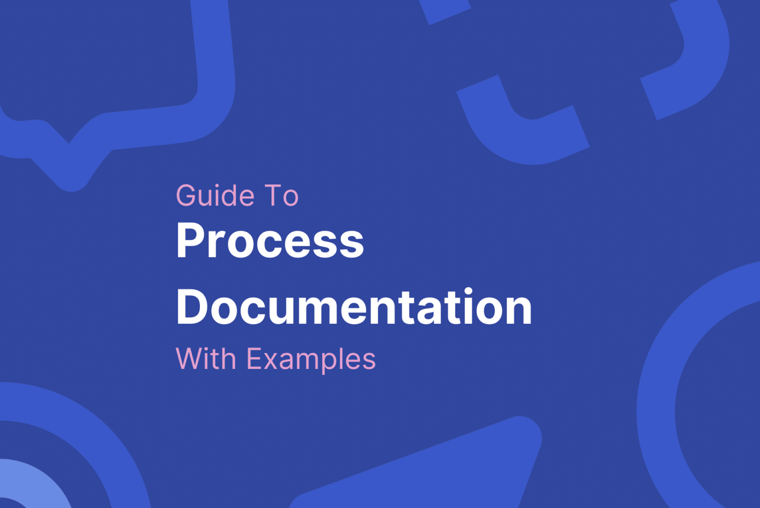 Business Process Documentation With Examples | ClickLearn