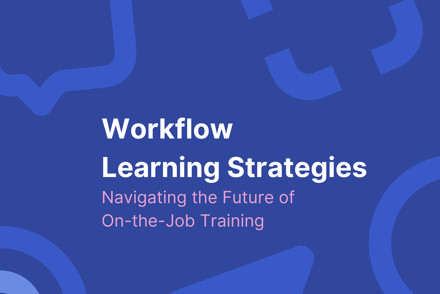 Workflow Learning Strategies | ClickLearn