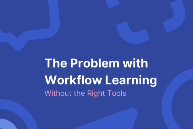 The Problem with Learning in the Flow of Work | ClickLearn