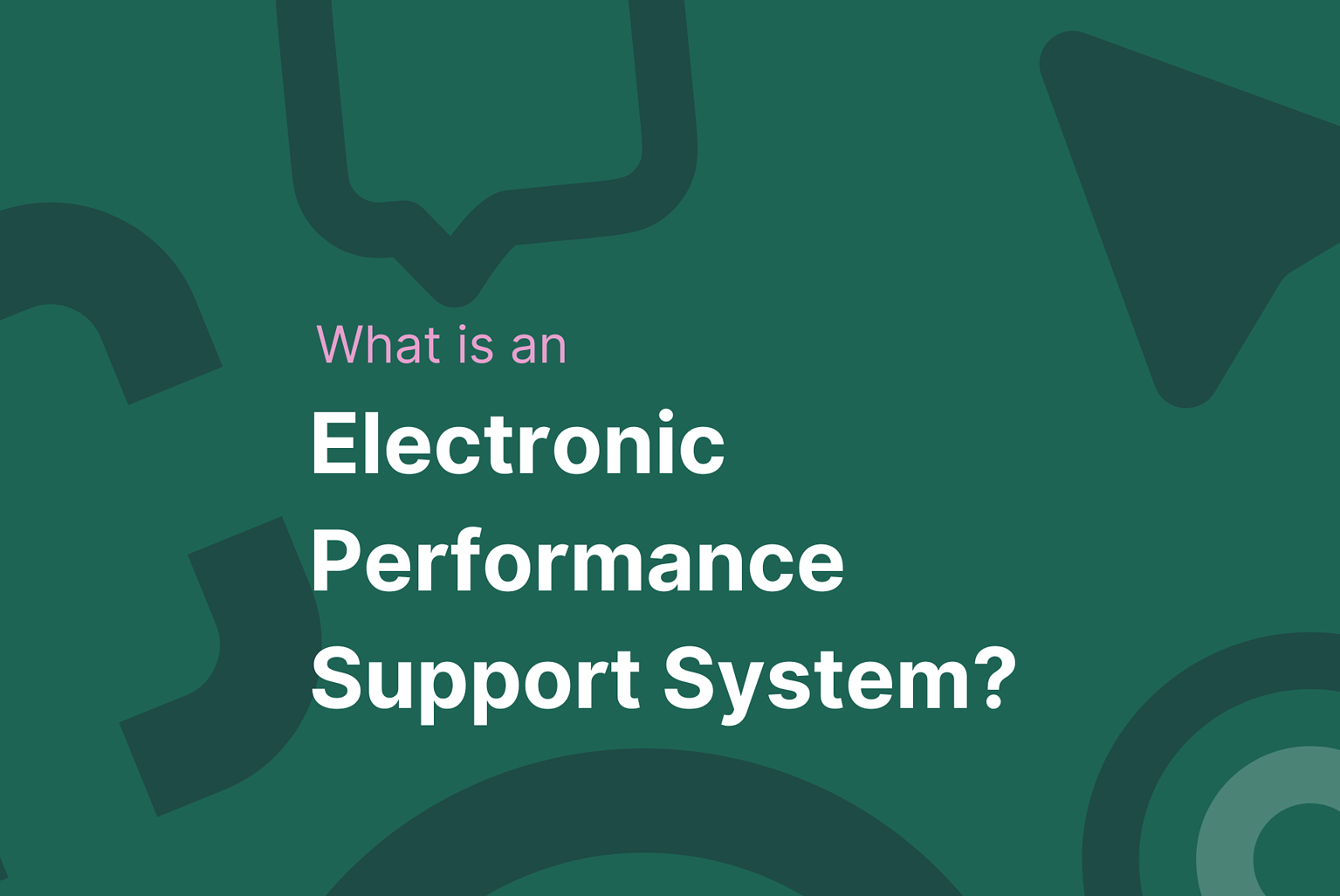 What is an Electronic Performance Support System (EPSS)? | ClickLearn