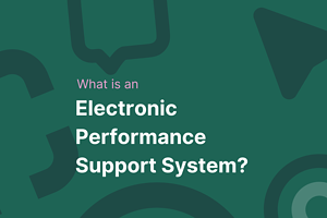 What is an Electronic Performance Support System (EPSS)? | ClickLearn