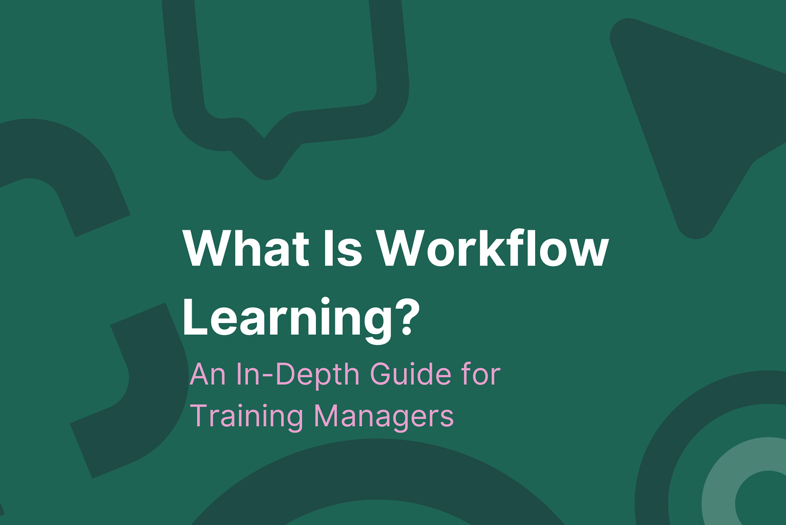What Is Workflow Learning? Guide for Managers | ClickLearn