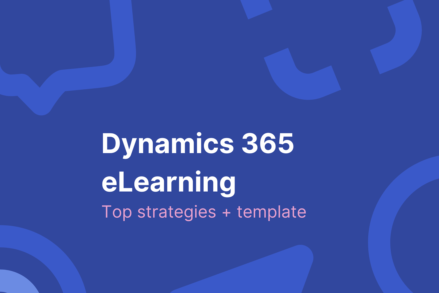 How to Succeed in Dynamics 365 eLearning | ClickLearn