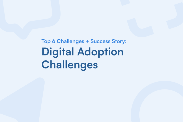 Top 6 Digital Adoption Challenges in 2025 | ClickLearn